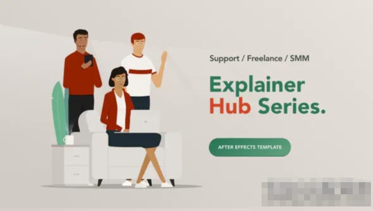 AE模板-高质量扁平化在线教育媒体内容视频解说MG动画模板Explainer Hub – Support / Freelance / SMM-cg男孩